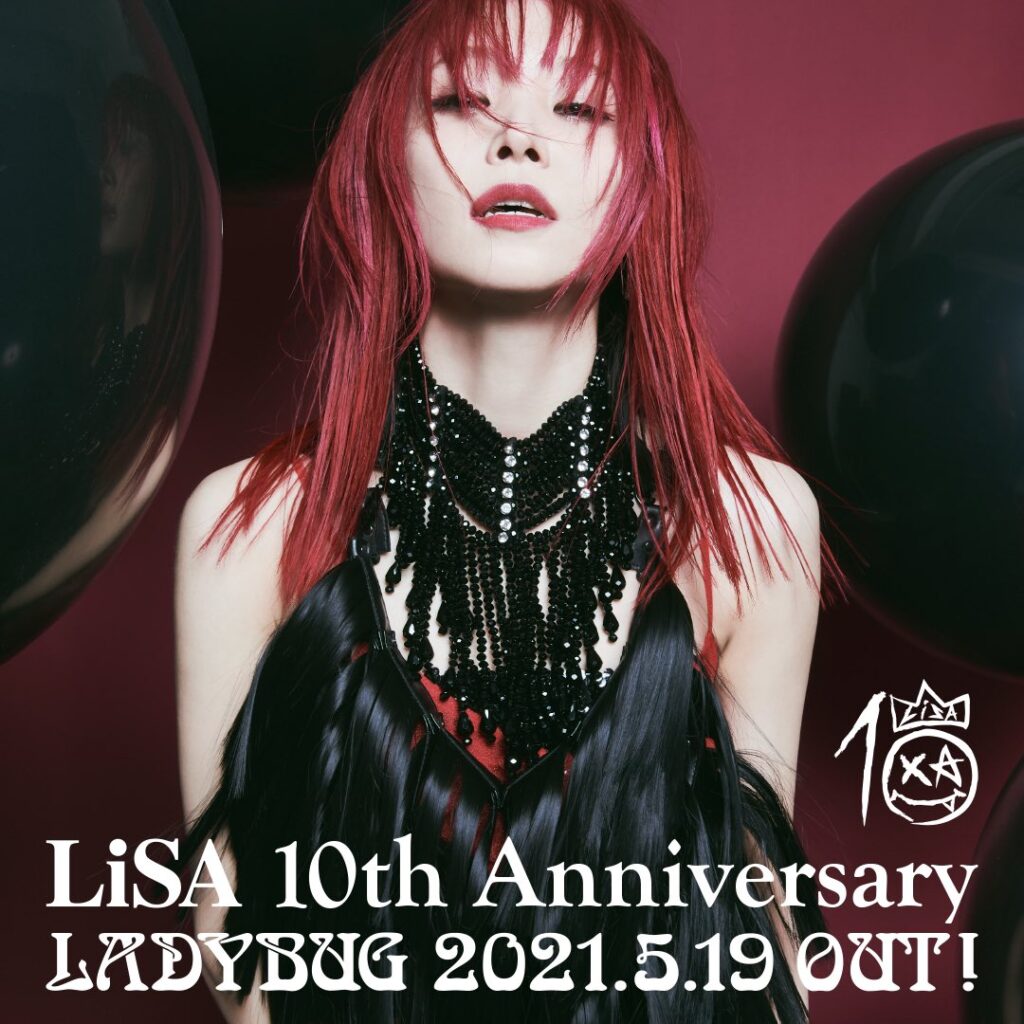 LiSA to release 10th Anniversary Mini Album LADYBUG May 19th - UniJolt